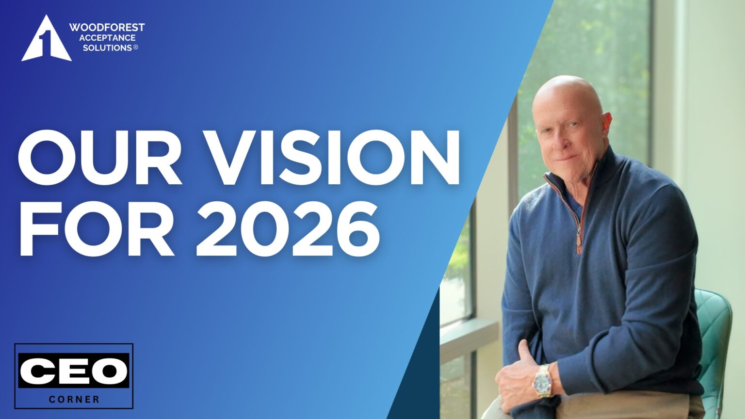CEO Corner: Our Vision for 2026 - Woodforest